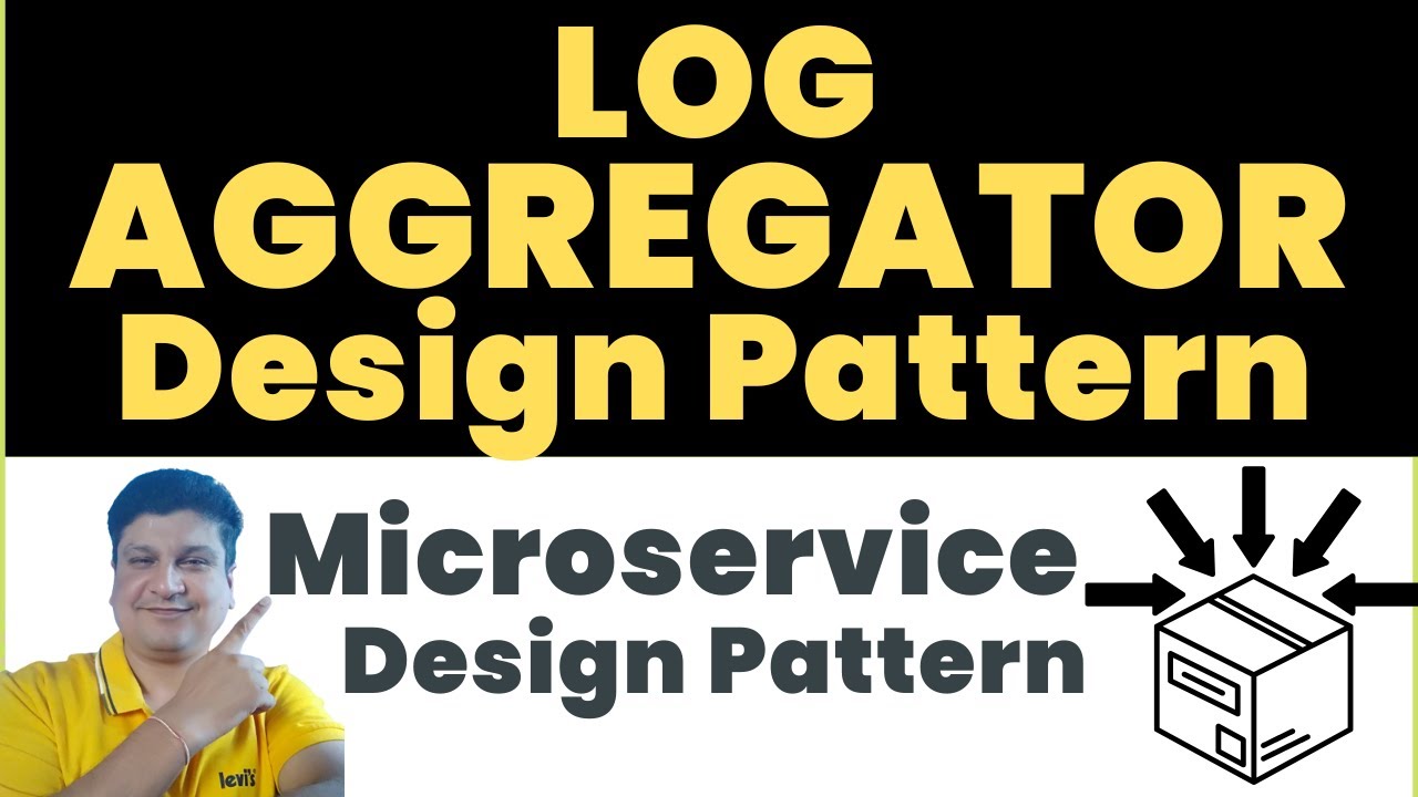 Log-Aggregator Microservice Design Pattern Tutorial with Examples for Software Programmers
