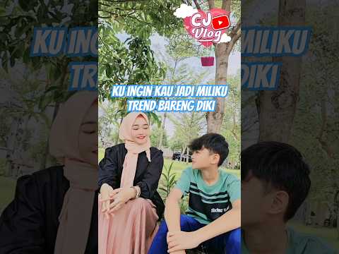 Diki ikut trend ku ingin kau jadi milikku temani diriku #shorts