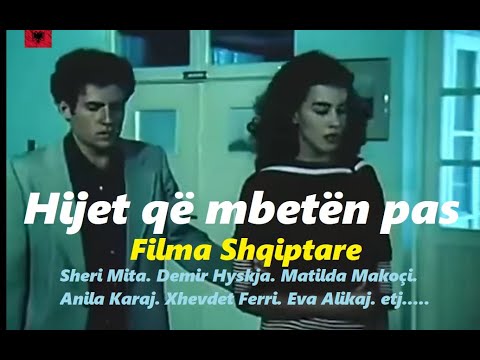 Hije qe mbeten pas / Filma Shqiptare HD