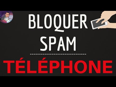 BLOQUER SPAM Téléphone, comment bloquer un appel ou message indésirable sur TELEPHONE mobile