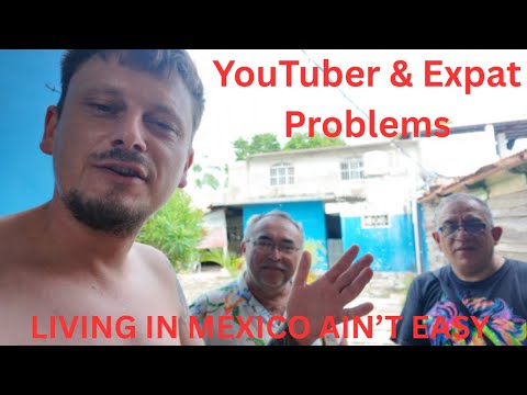 The Day it all went Wrong in Mexico! Expat & YouTuber Challenges