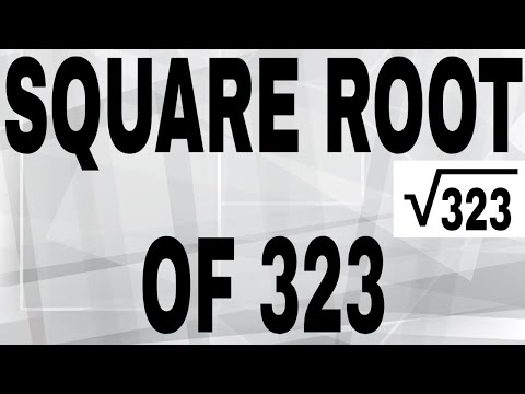 SQUARE ROOT OF 323