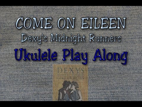 Come On Eileen - Ukulele Play Along