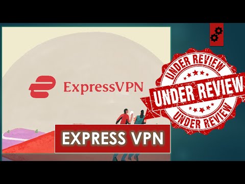 ExpressVPN Review 2021 : Is It the Best VPN Around?