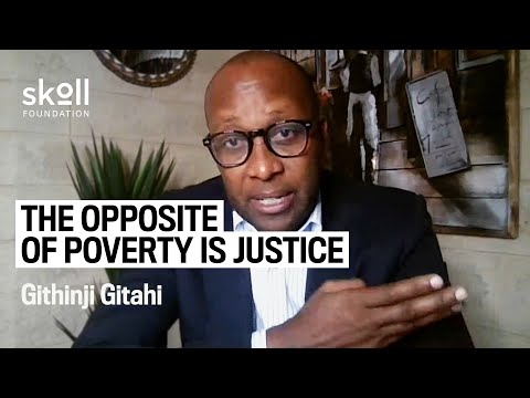 Githinji Gitahi | The Opposite of Poverty Is Not Wealth but Justice