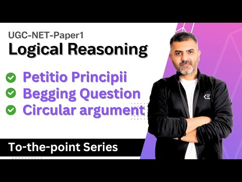 Petitio Principii, Beggin the Question, and Circular Fallacy - Logical Reasoning - UGC-NET-Paper ...