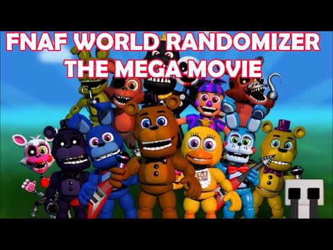 FNAF World Randomizer: The Mega Movie