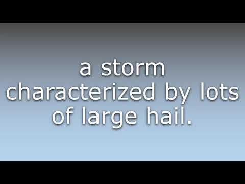 What does Hail storm mean?