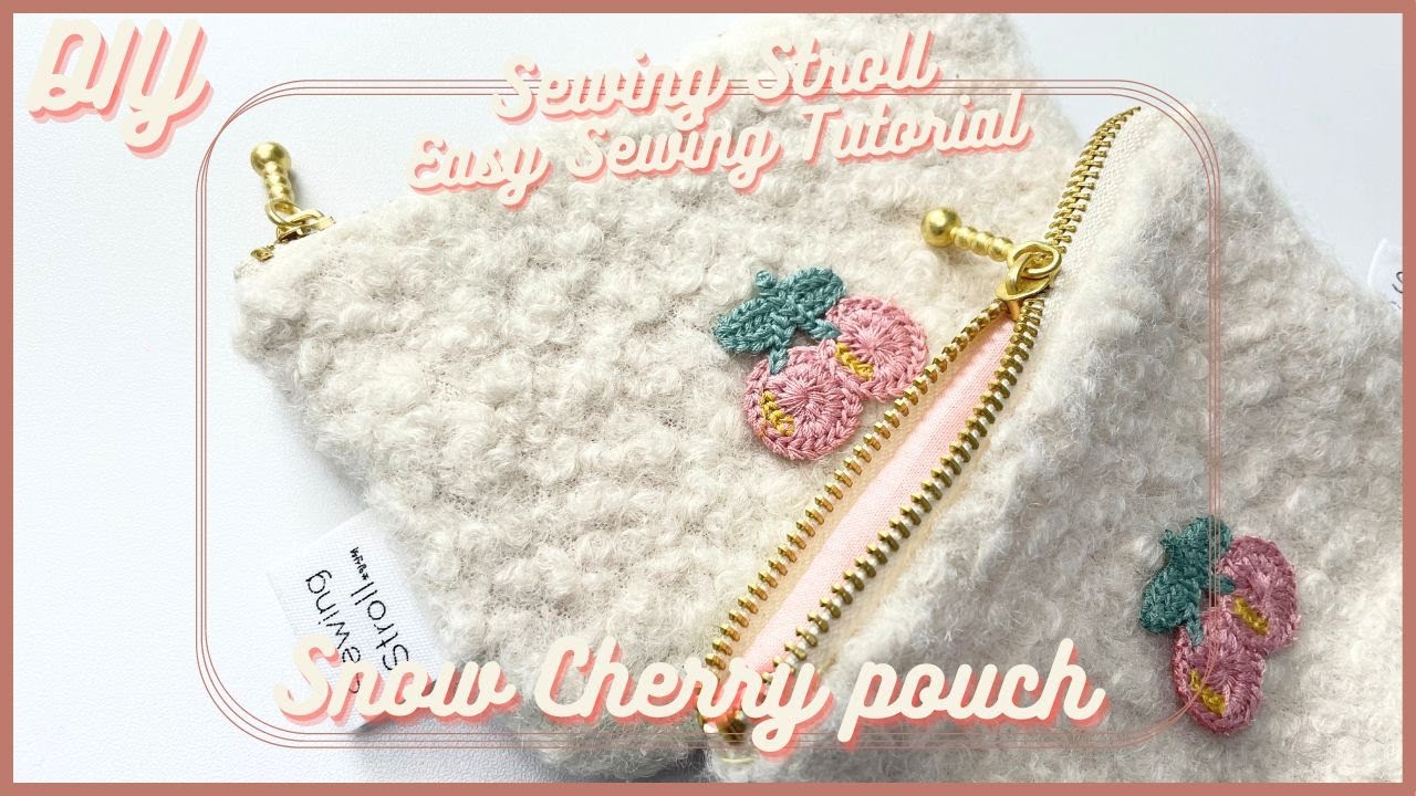 Sewing Stroll DIY Snow Cherry pouch Tutorial