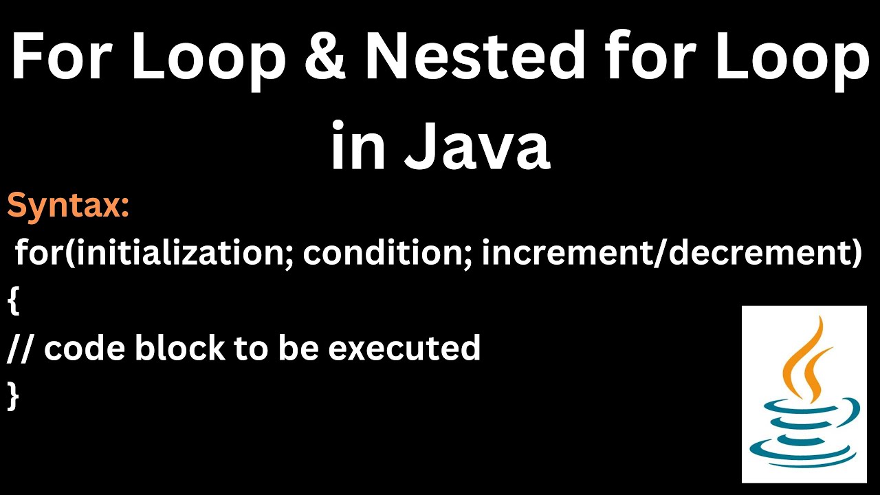 #14 For Loop | Nested for Loop in Java