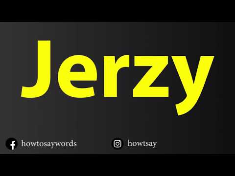 How To Pronounce Jerzy