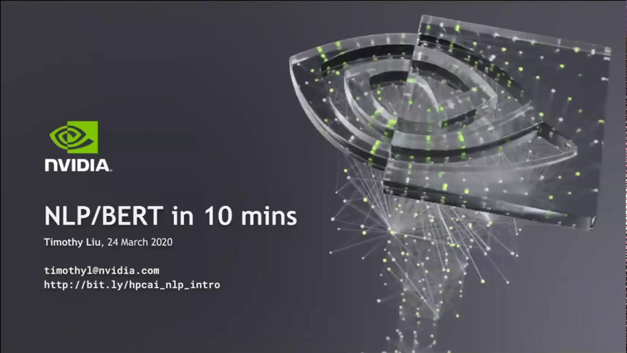 NLP/BERT Introduction - Timothy Liu -  NVIDIA