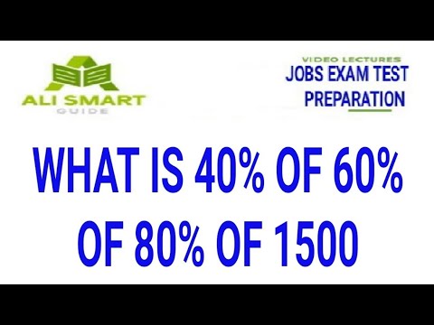 WHAT IS 40% OF 60% OF 80% OF 1500