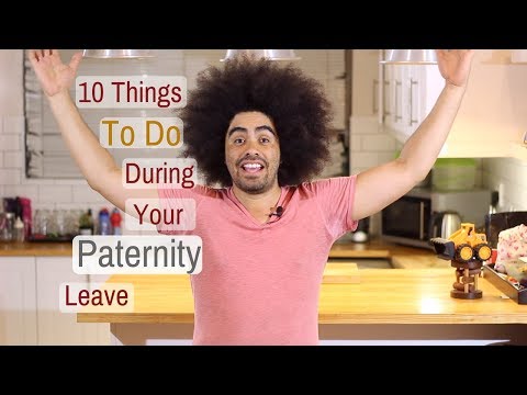 10 Things To Do During Your Paternity Leave