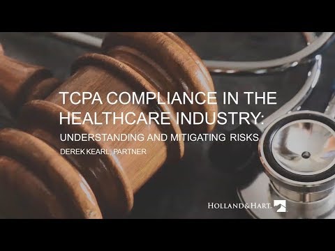 TCPA Compliance in the Healthcare Industry: Understanding and Mitigating Risks