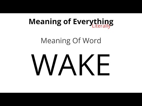 Meaning of Word - Wake Meaning