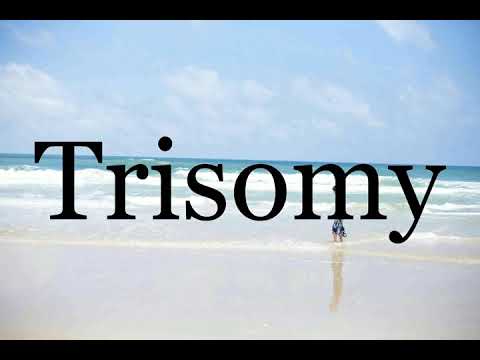 How To Pronounce Trisomy🌈🌈🌈🌈🌈🌈Pronunciation Of Trisomy