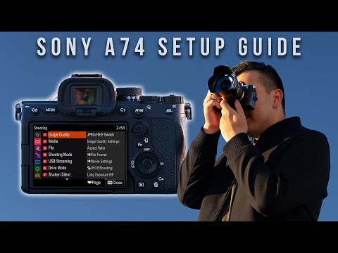 Sony A7 IV: Detailed photo & video setup (ILCE-7M4/B)