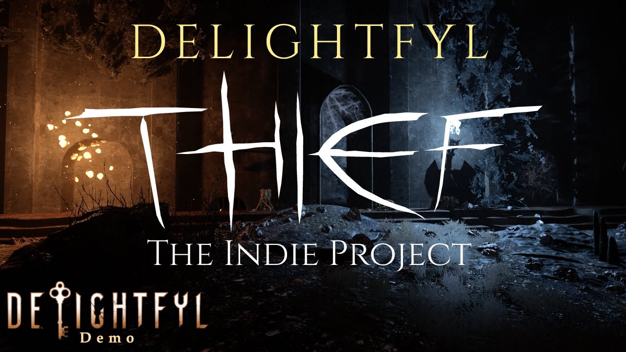 Delightfyl Let's Play |  An Indie Thief Sucessor