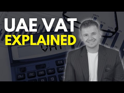 UAE VAT Explained - Everything You Need to Know About Dubai VAT