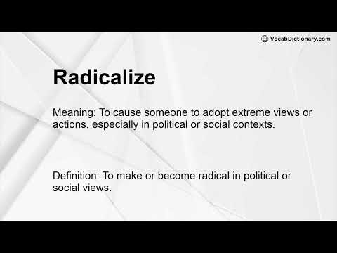 Radicalize Meaning