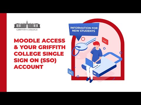 Moodle Access and Your Griffith College Single Sign On (SSO) Account