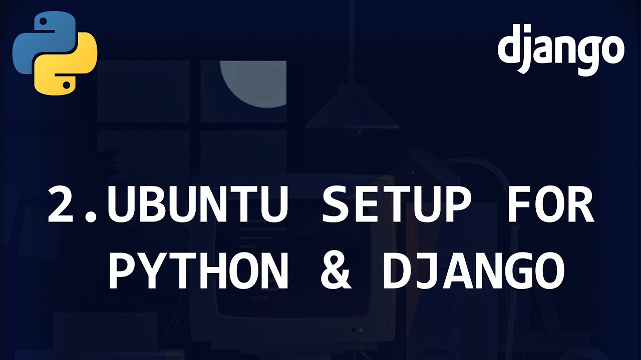 Get started with Python and Django (Linux Setup) [Django Beginner Tutorial 2]