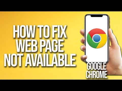 How To Fix Google Chrome Web Page Not Available
