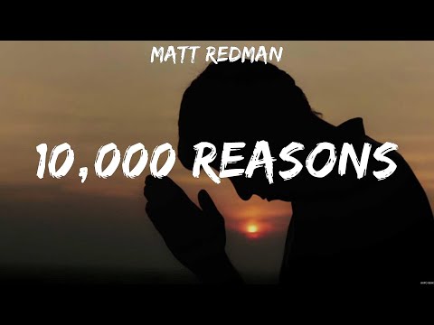 Matt Redman - 10,000 Reasons (Lyrics) Hillsong Worship, Chris Tomlin