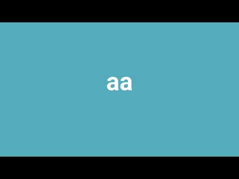 'aa' Meaning and Pronunciation