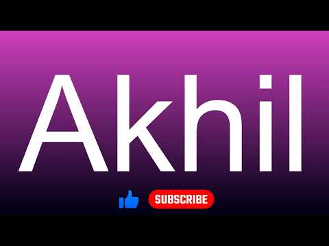 How to correctly pronounce - Akhil