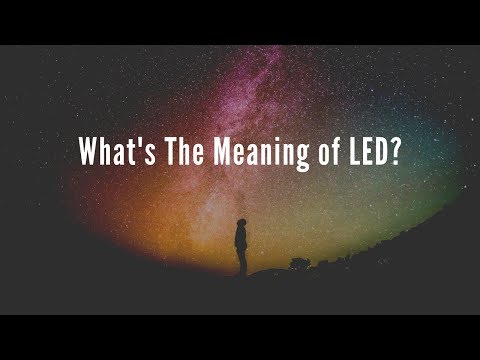 What's The Meaning of LED?
