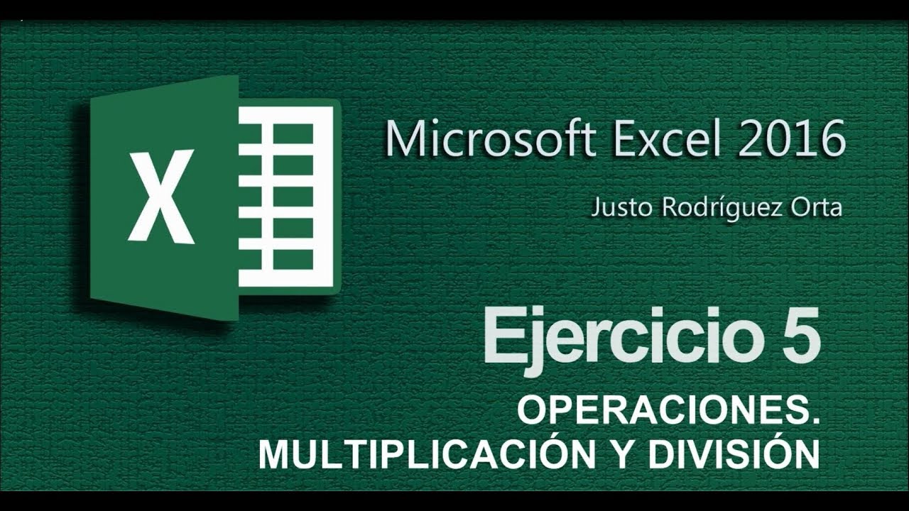 Excel Basics - Exercise 5 - Operations. Multiplication and Division