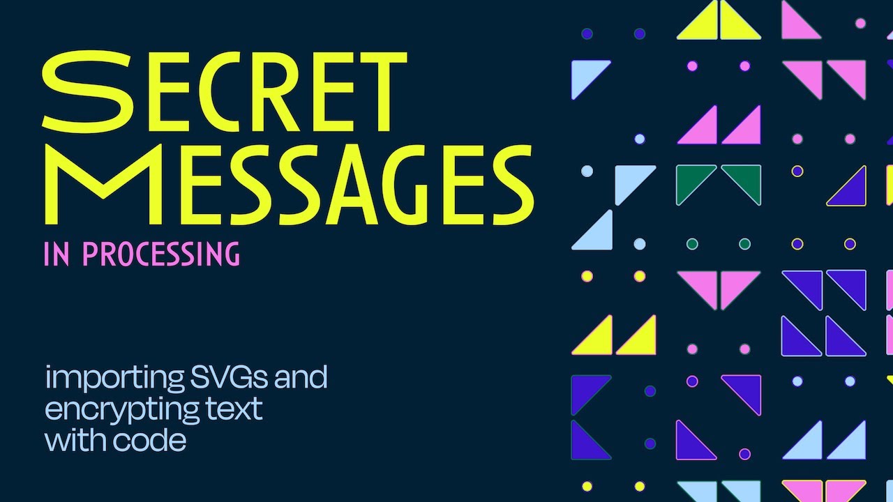 How to Make Artful Secret Messages in Processing | Generative Art | Tutorial