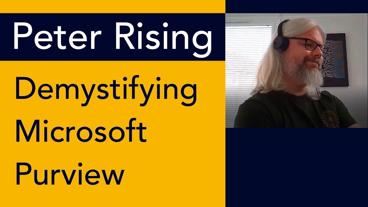 Demystifying Microsoft Purview with Peter Rising