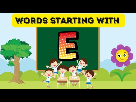 Words starting with E | Letter E words | 20 words that start with E | Kids english vocabulary |