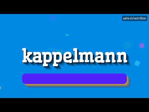 KAPPELMANN - HOW TO PRONOUNCE IT!?