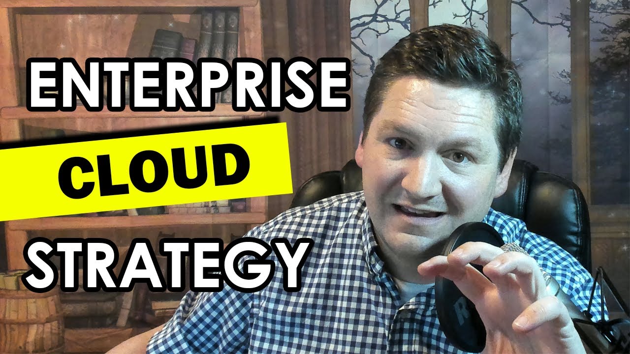 Enterprise Cloud Strategy: What is It?