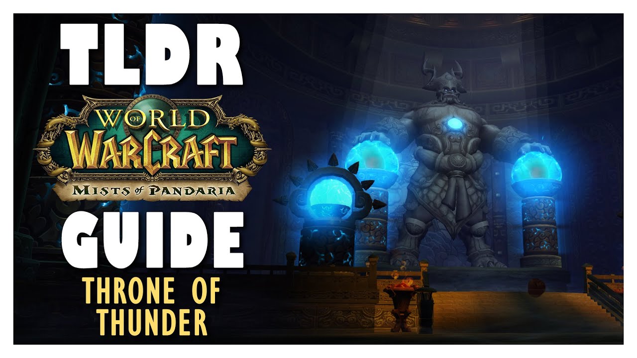 TLDR THRONE OF THUNDER Full Normal + Heroic Guide | MoP Classic
