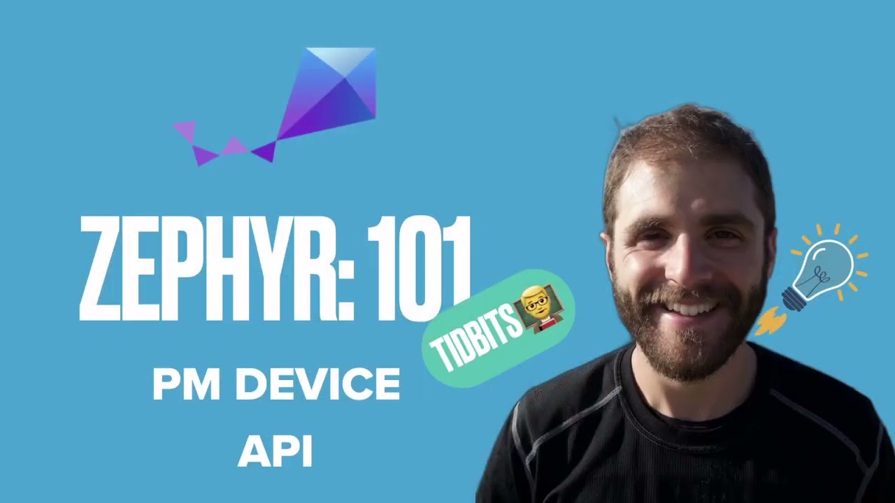 Zephyr 101 - Tidbit! - PM Device API