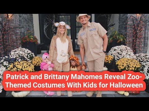 Patrick and Brittany Mahomes Reveal Zoo-Themed Costumes With Kids for Halloween