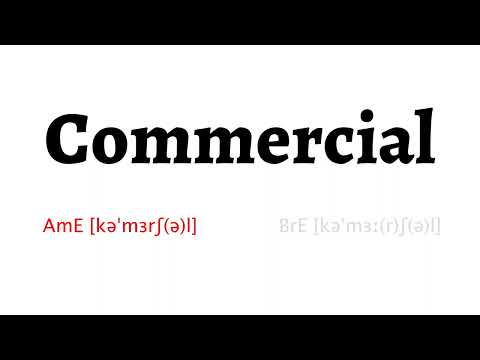 How to Pronounce commercial in American English and British English