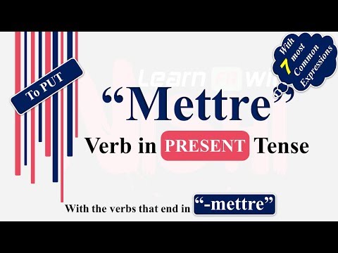 French Verb METTRE (to put)-Present Tense | Expressions with Mettre | French Verb Conjugation