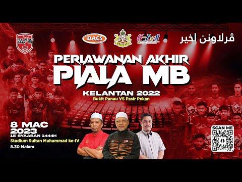 📢 LIVE Perlawanan Akhir Piala MB Kelantan 2022- 8 Mac 2023