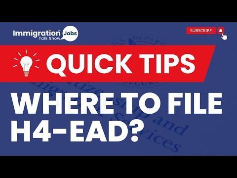 Where To File the H4-EAD? Essential Tips & Procedures #h4ead