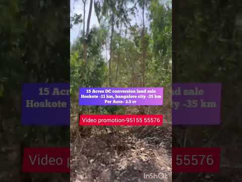 15 Acres DC Conversion Land for Sale || Hoskote, Bangalore 🌟