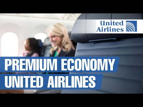 United Airlines Premium Economy - Premium Plus - United Airlines