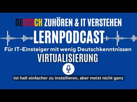 Deutsch hören & lernen mit IT – Virtualisierung für Einsteiger | PODCAST