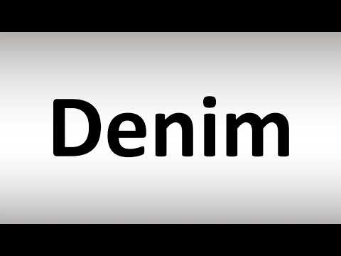 How to Pronounce Denim