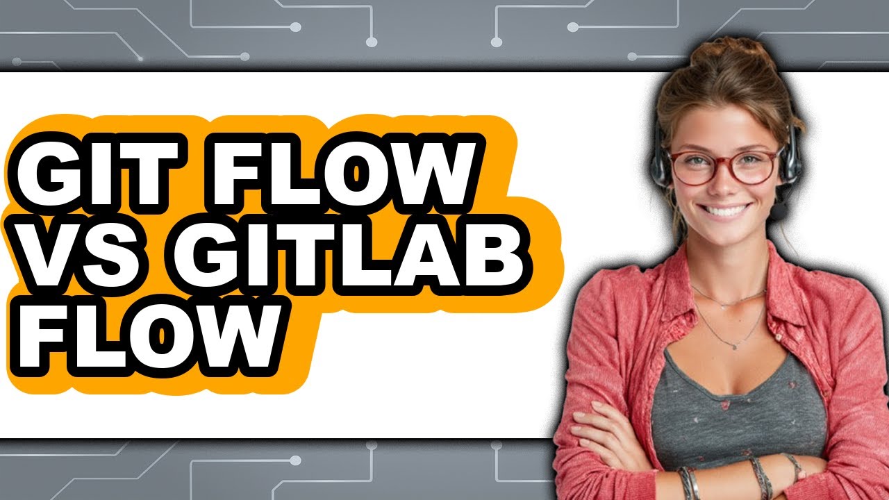 Git Flow vs GitLab Flow - 2025 Comparison